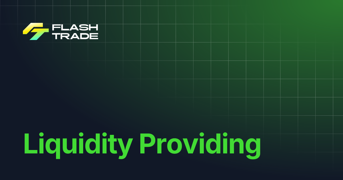 Liquidity Providing | Flash Trade