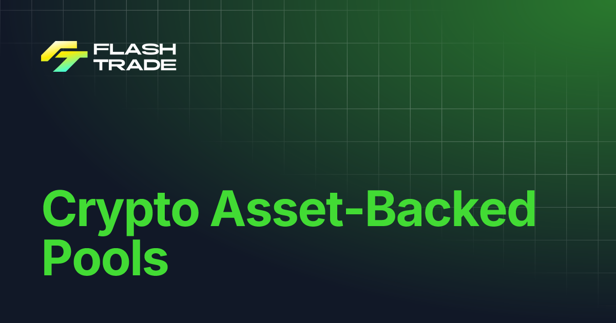Crypto Asset-Backed Pools | Flash Trade