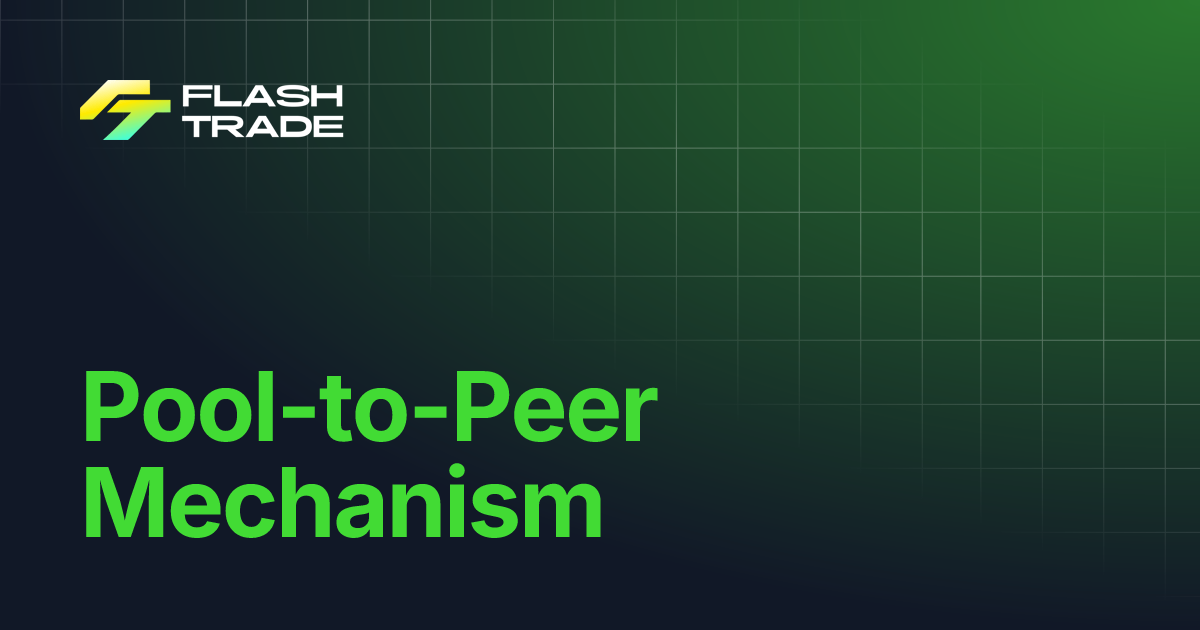 Pool-to-Peer Mechanism | Flash Trade
